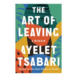 The Arrt of Leaving: A Memoir