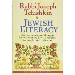 Jewish Literacy: The Most Important Things to Know about the Jewish ...
