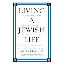 Living a Jewish Life, Updated and Revised: Jewish Traditions, Customs ...